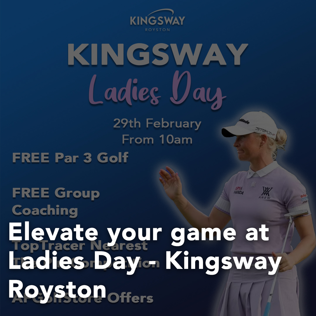 Elevate Your Game at Ladies Day – Kingsway Royston - Kingsway - Golf Centres - Royston ...