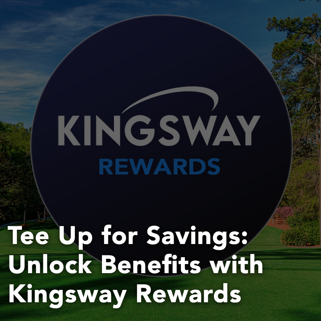 Tee Up for Savings: Unlock Benefits with Kingsway Rewards - Kingsway ...